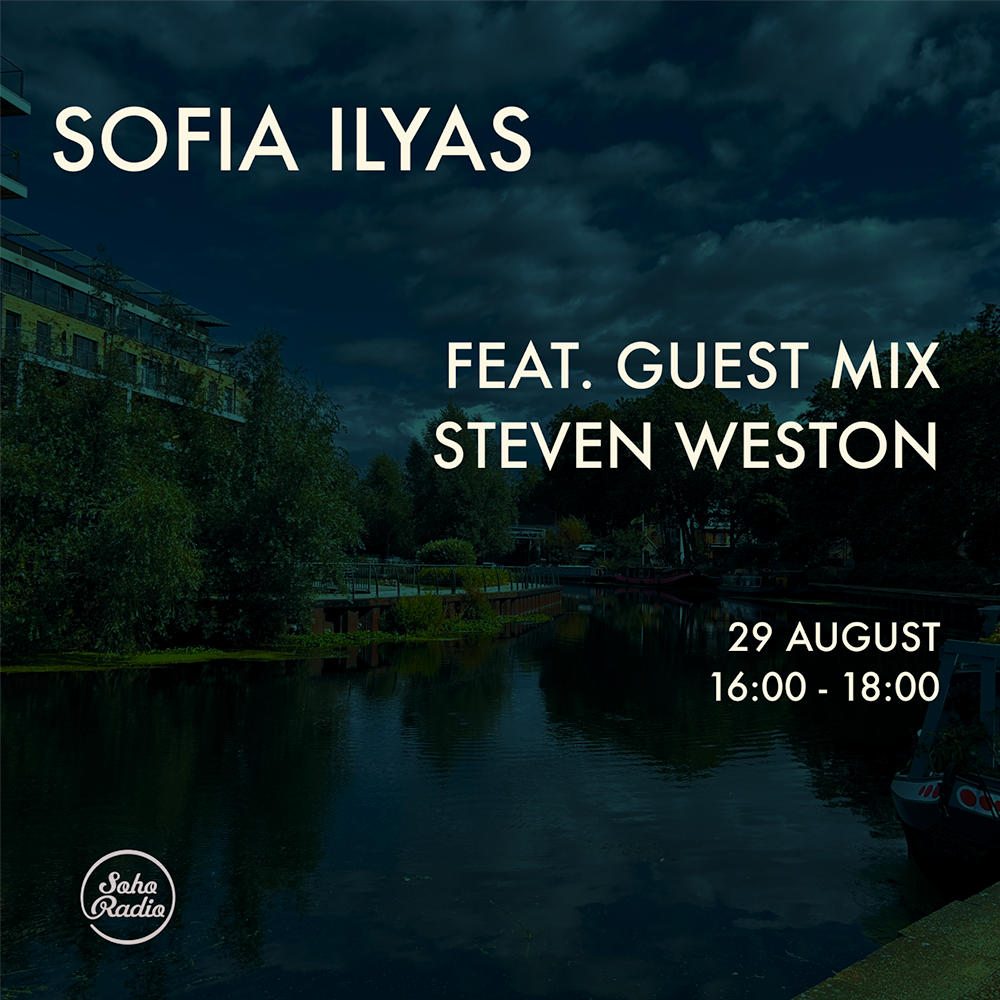 Sofia Ilyas (29/08/2023) - Soho Radio