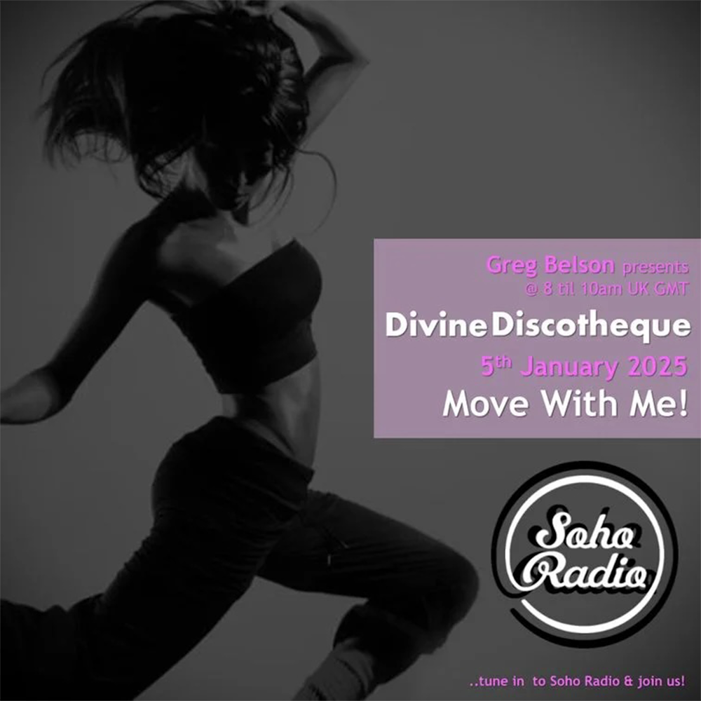 Greg Belson's Divine Discotheque - Move With Me (05/01/2025) - Soho Radio
