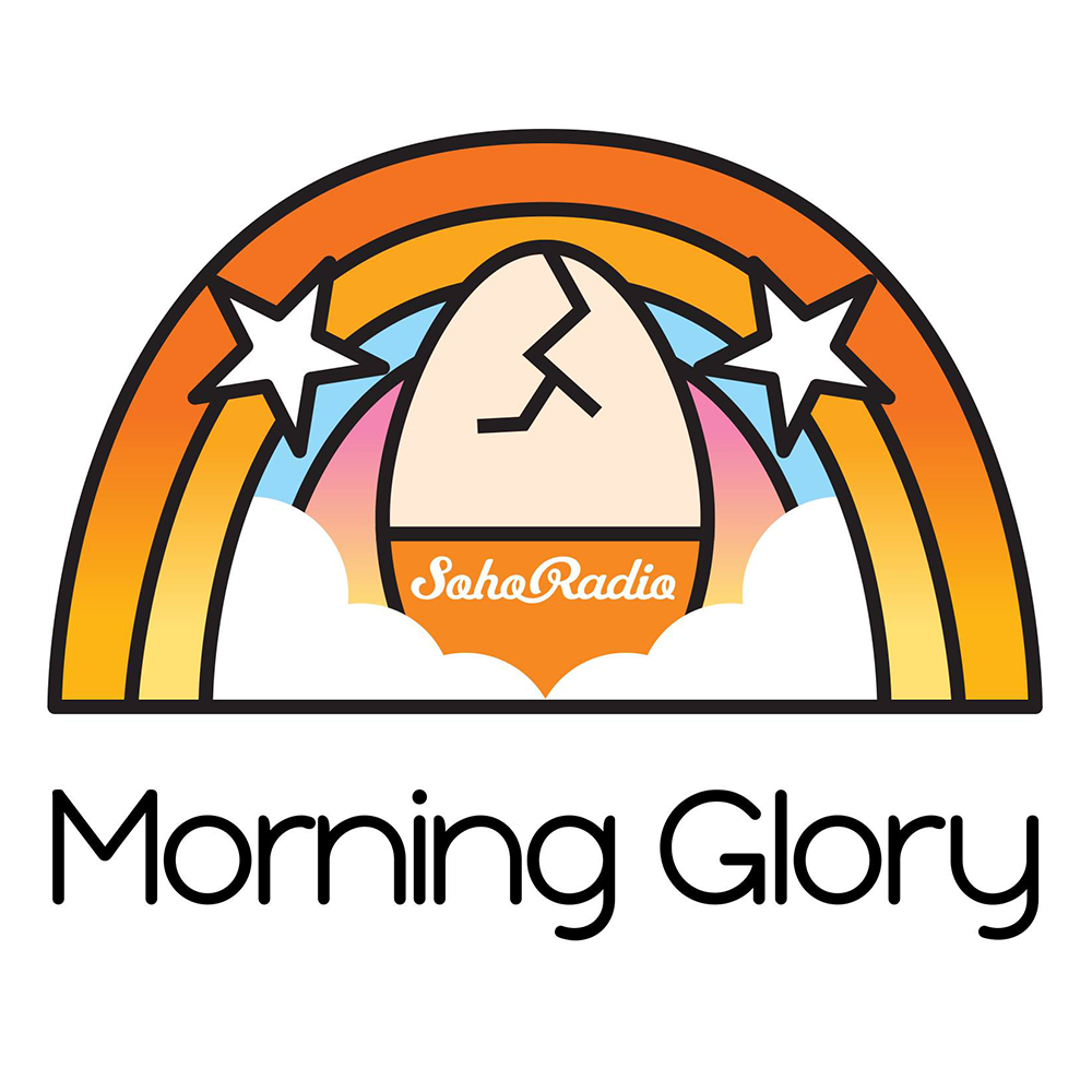 Morning Glory (14/07/2025) - Soho Radio