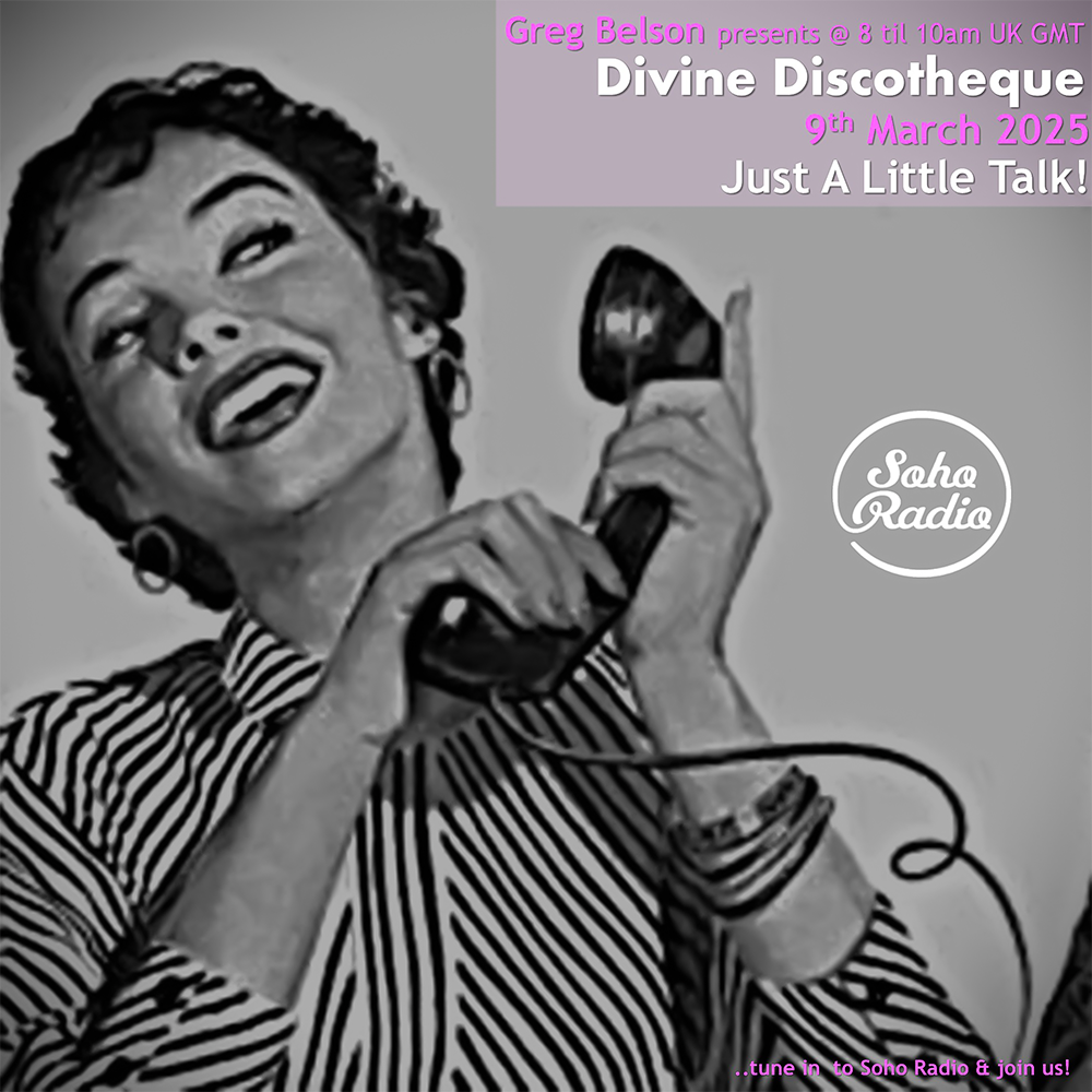 Greg Belson's Divine Discotheque - Just A Little Talk! (09/03/2025 ...