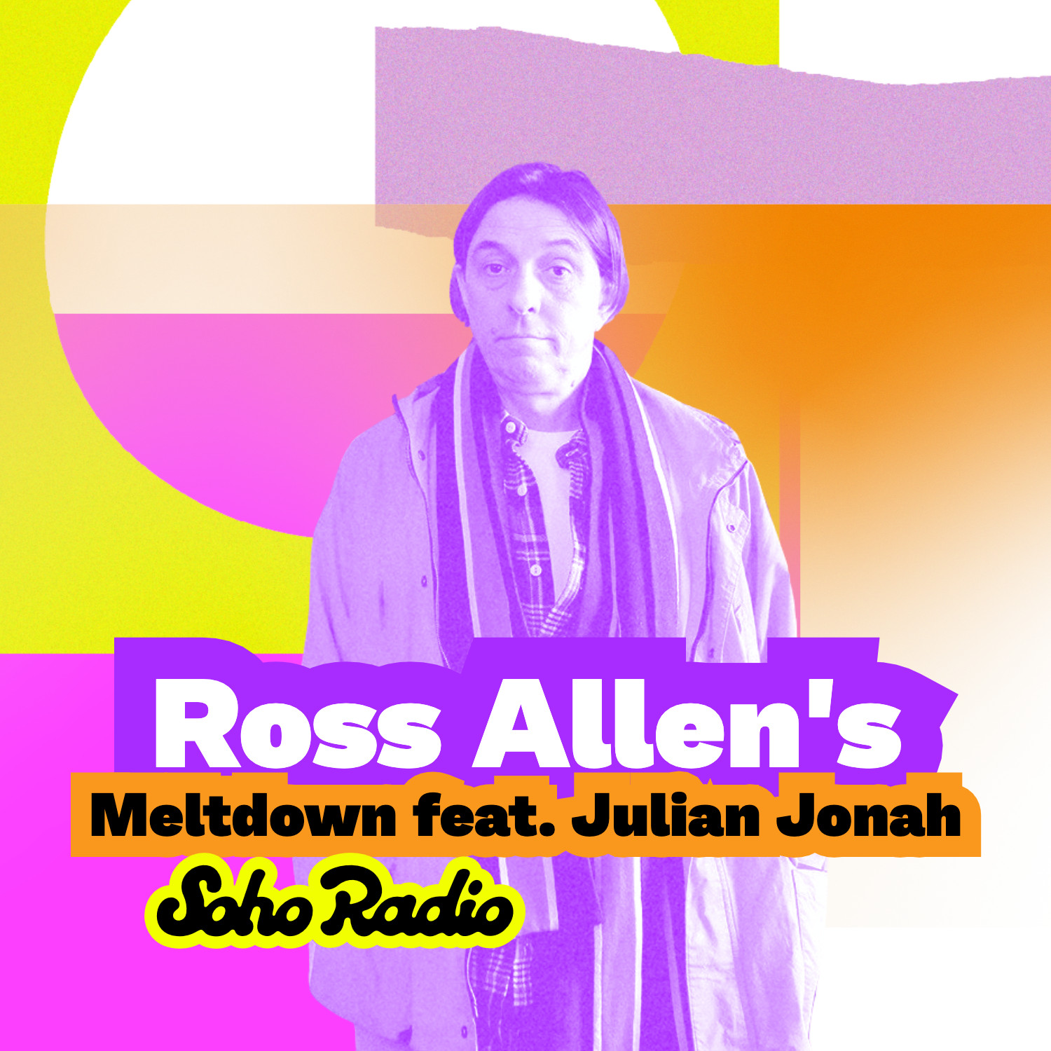 Ross Allen's Meltdown feat. Julian Jonah (30/07/2025) - Soho Radio