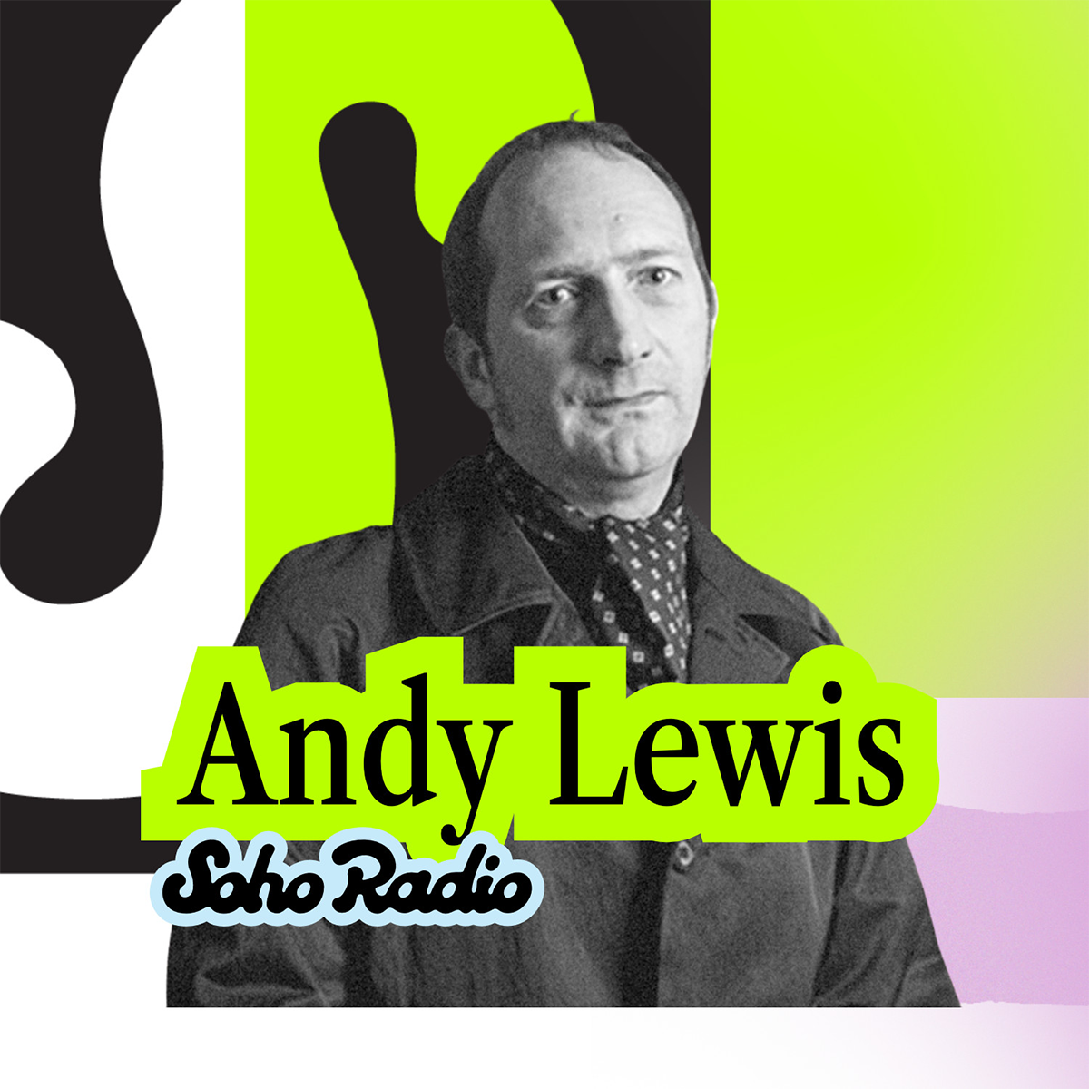 Andy Lewis (26/10/2025) - Soho Radio