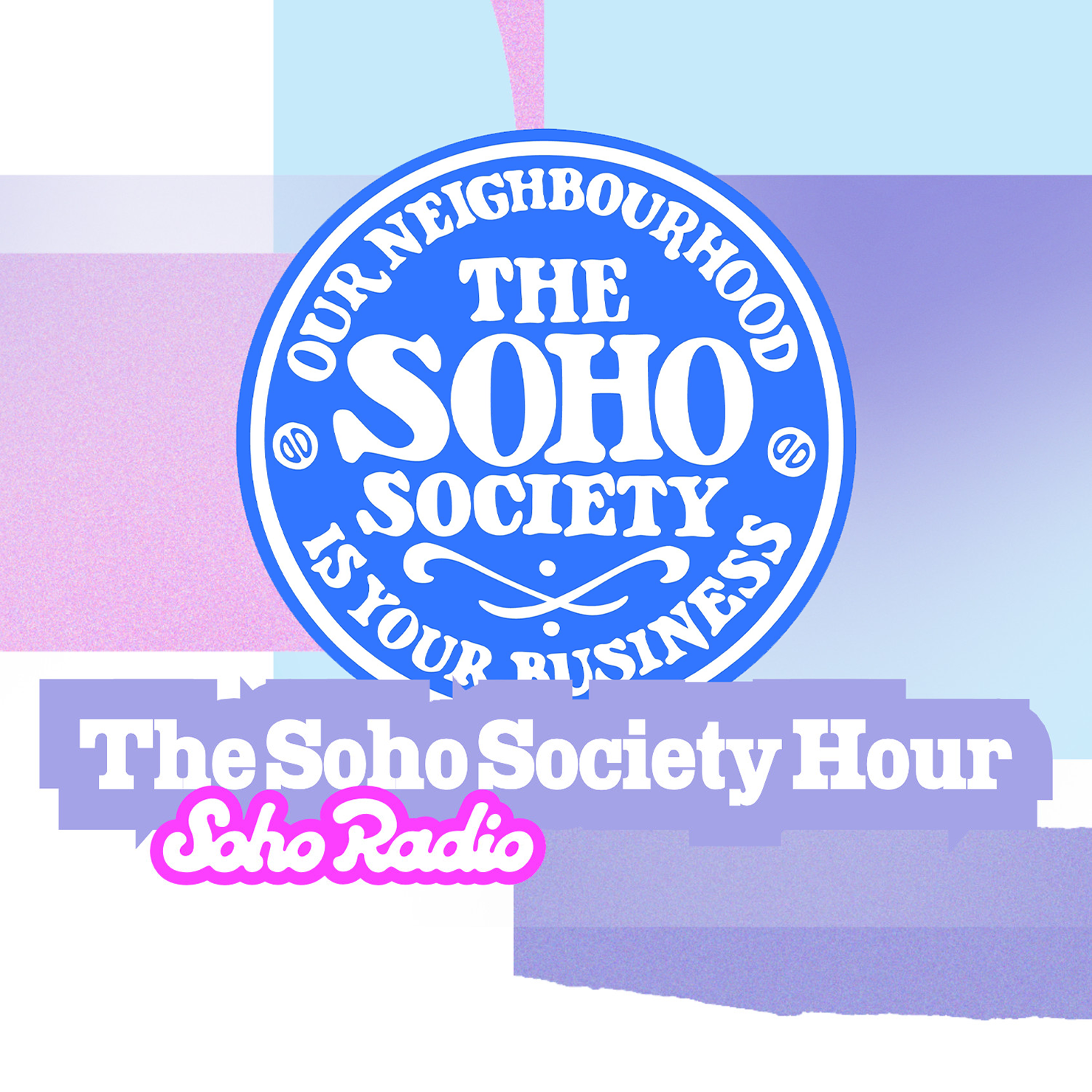 The Soho Society Hour (03/10/2025) - Soho Radio