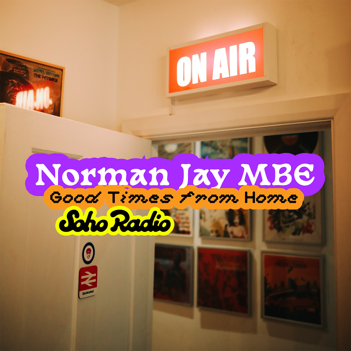 Good Times from Home - Norman Jay MBE (09/11/2025) - Soho Radio