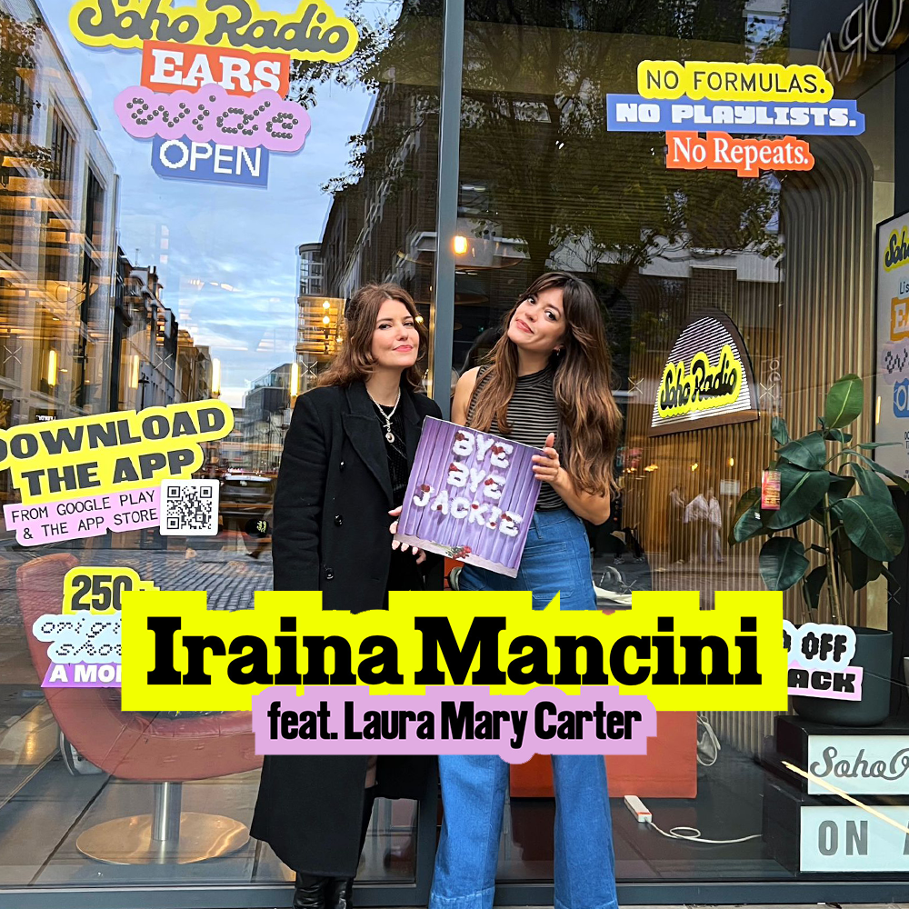 Iraina Mancini feat. Laura Mary Carter (13/11/2025) - Soho Radio