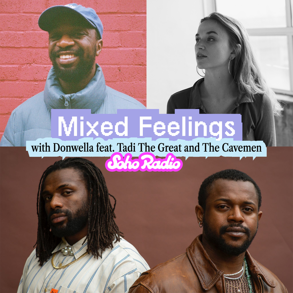 Mixed Feelings with Donwella ft. The Cavemen and Tadi The Great (17/11 ...
