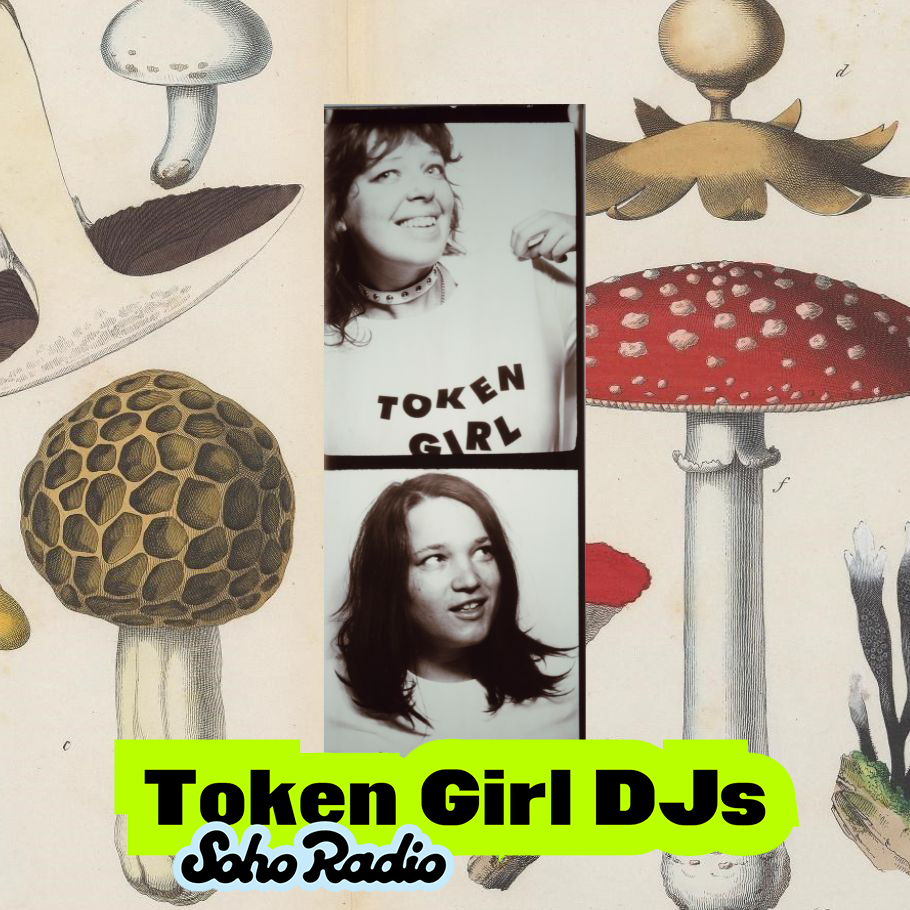 Token Girl DJ's (18/11/2025) - Soho Radio