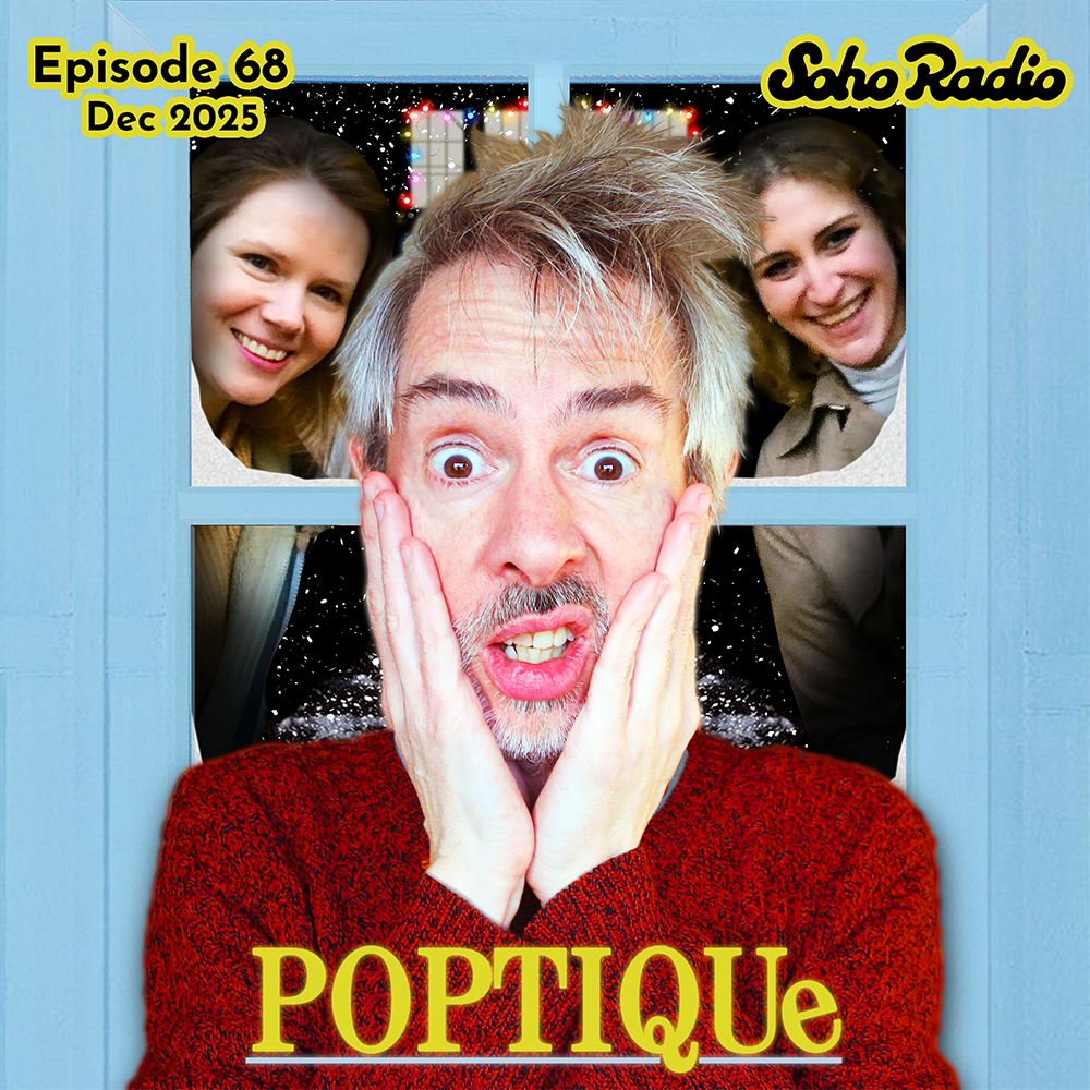 Poptique (29/11/2025) - Soho Radio