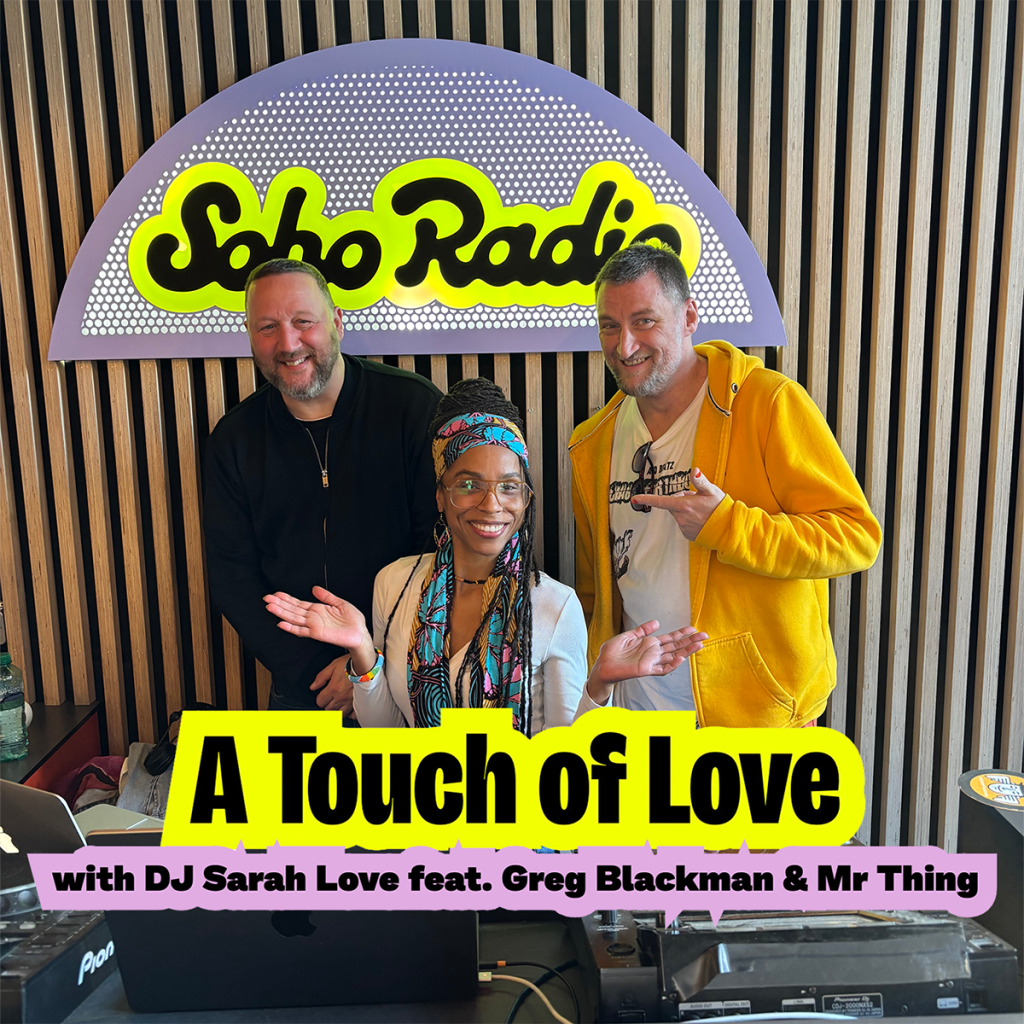 A Touch of Love with DJ Sarah Love feat. Greg Blackman & Mr Thing (19 ...