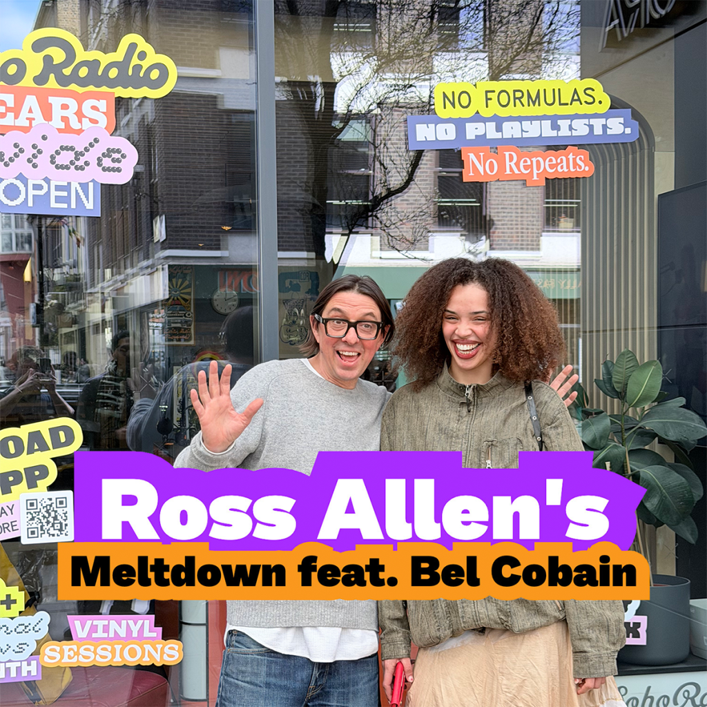 Ross Allen's Meltdown with Bel Cobain (11/03/2026) - Soho Radio