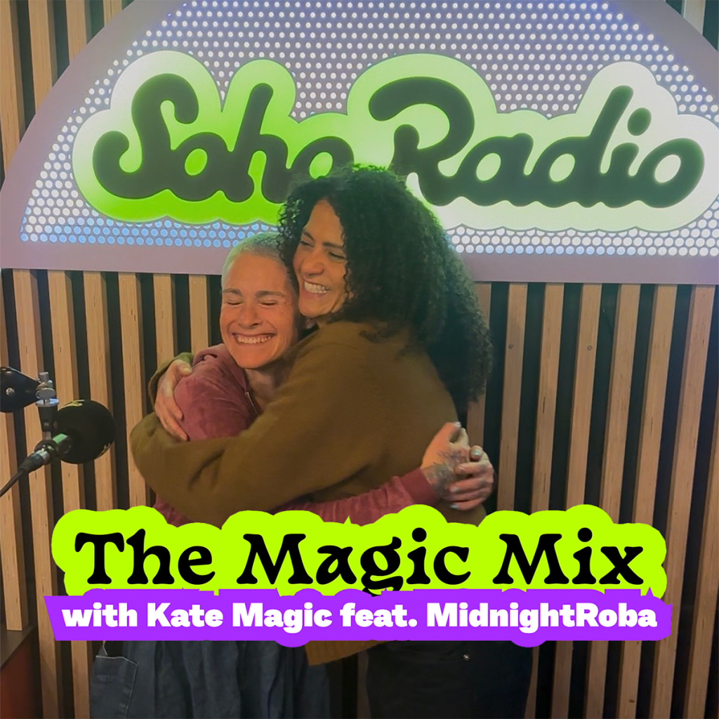 The Magic Mix with Kate Magic feat. MidnightRoba (06/03/2026) - Soho Radio