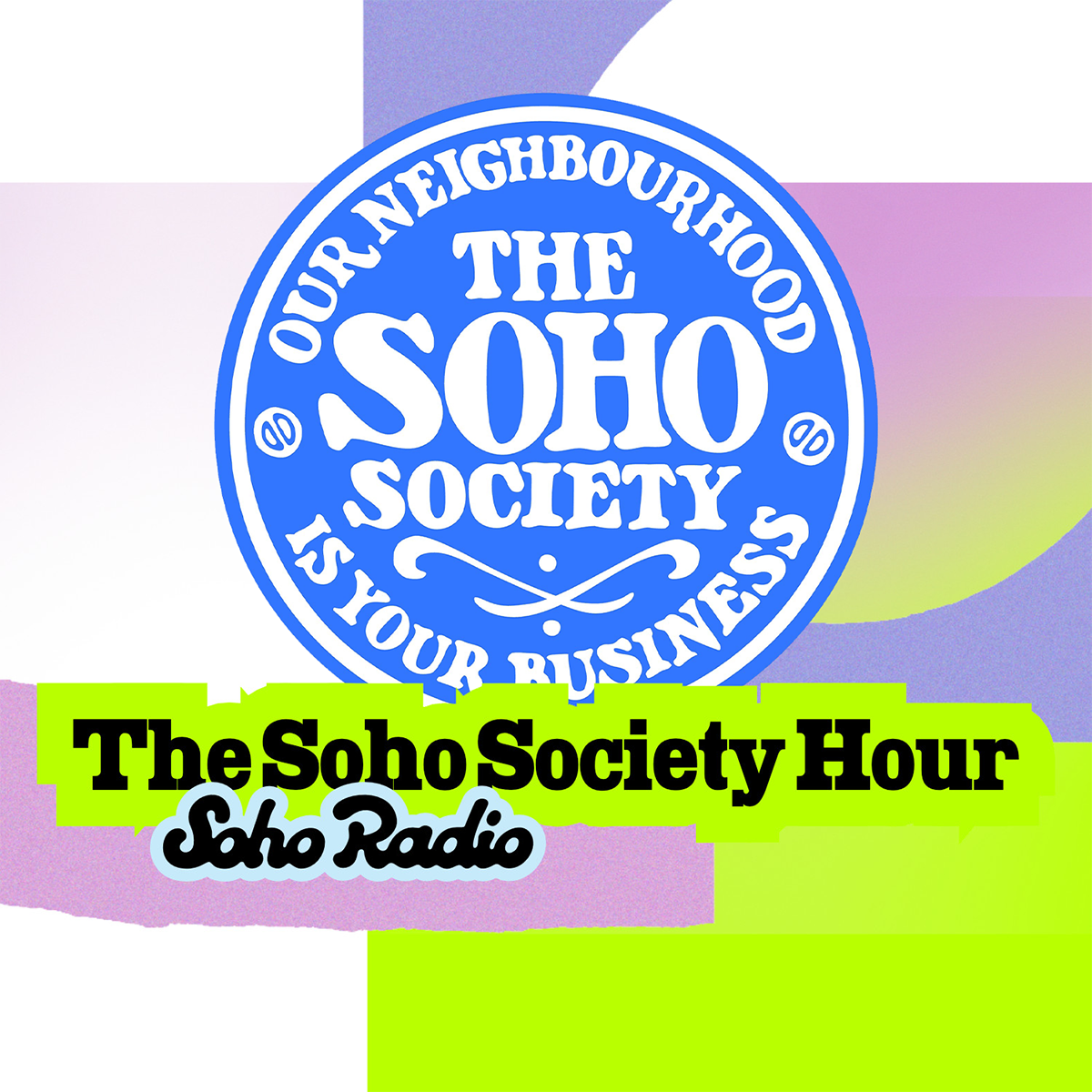 The Soho Society Hour (20/03/2026) - Soho Radio