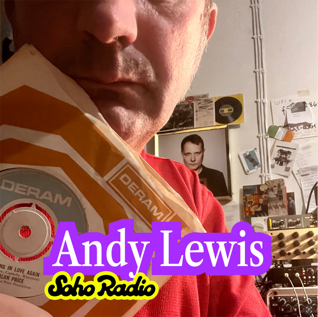 Andy Lewis (23/05/2026) - Soho Radio